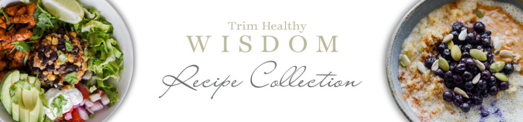 Trim Healthy Wisdom Recipe Collection – Trim Healthy Store
