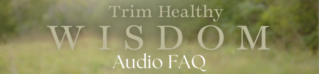 Trim Healthy Wisdom Resources – Trim Healthy Store